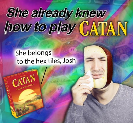 Best Funny catan Memes - 9GAG