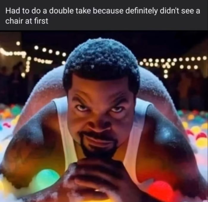 That ain’t no chair - 9GAG
