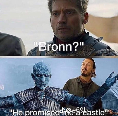 Best Funny bronn Memes - 9GAG