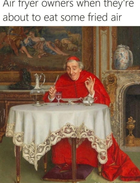 Best Funny air fryer Memes - 9GAG