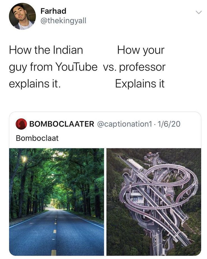 How the Indian how your guy from YouTube vs. professor explains it ...
