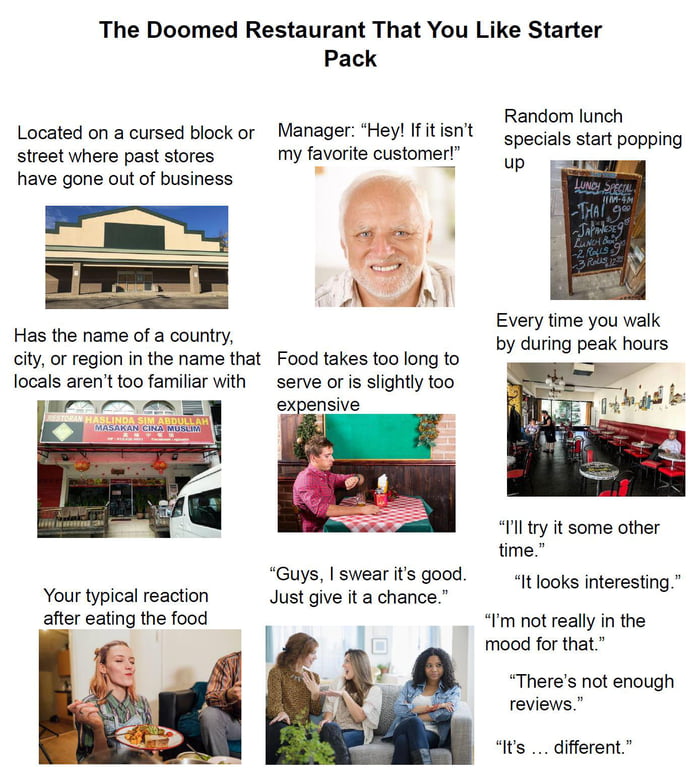 The Doomed Restaurant That You Like Starter Pack - 9GAG