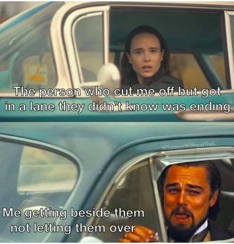 Road Rage Guy Meme I Don't Road Rage, I Give Road Justice 9GAG