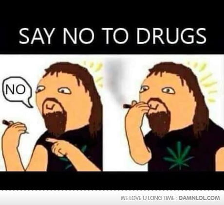 Funny Anti Drug Memes