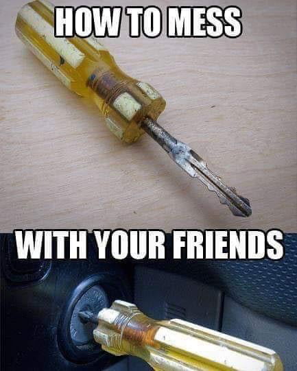 Best Funny screwdriver Memes - 9GAG