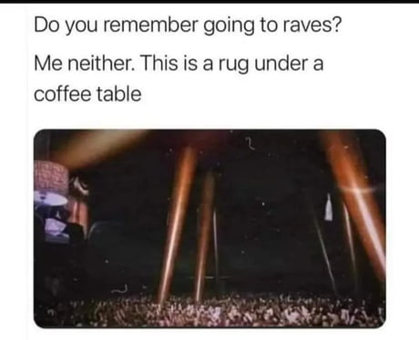 Best Funny rave Memes - 9GAG