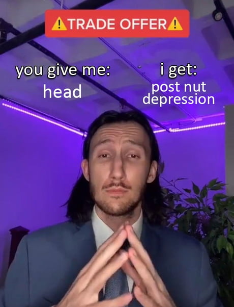 Best Funny post nut clarity Memes - 9GAG