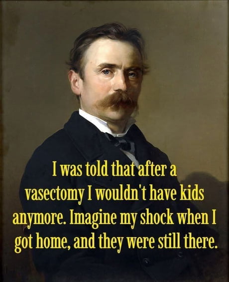 Best Funny vasectomy Memes - 9GAG