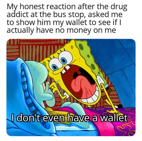 Best Funny no money Memes - 9GAG