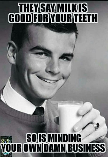 Best Funny milk Memes - 9GAG