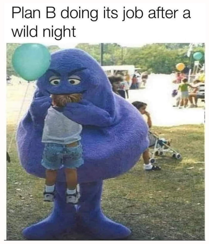 Plan B baby! - 9GAG