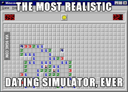 The most realistic dating simulator - 9GAG
