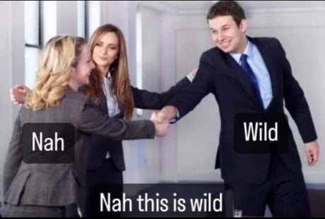 Best Funny nah Memes - 9GAG