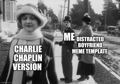 Best Funny charlie chaplin Memes - 9GAG