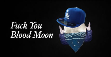 Blood Moon Crip Memes