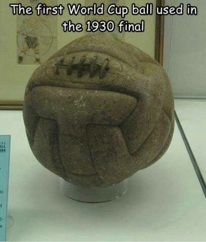 First World Cup Soccer Ball - 9GAG
