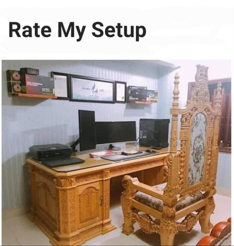 Best Funny rate my setup Memes - 9GAG