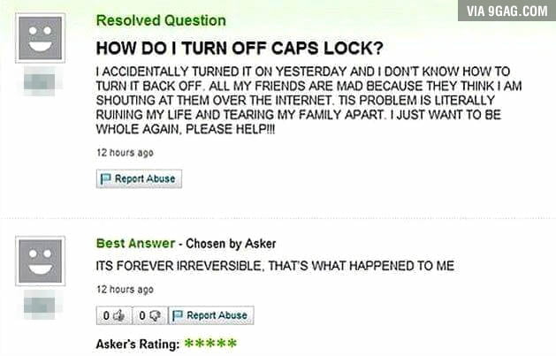 HOW DO I TURN OFF CAPS LOCK? - 9GAG