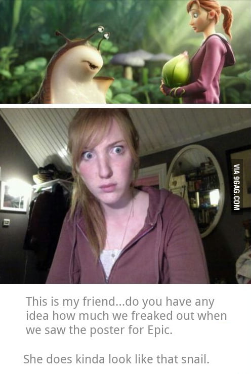 Kinda looks like the snail. - 9GAG