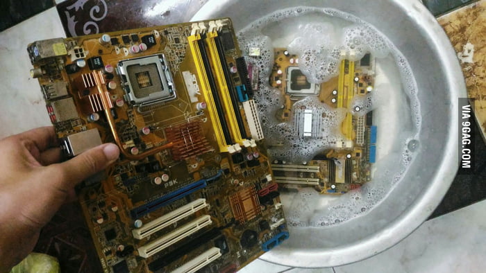 How to clean your motherboards correctly - 9GAG
