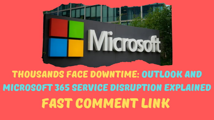 Thousands Face Downtime: Outlook and Microsoft 365 Service Disruption ...
